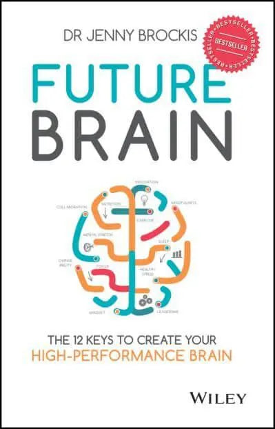 Future Brain: The 12 Keys to Create Your High-Performance Brain - Jenn – Ontheroadbooks