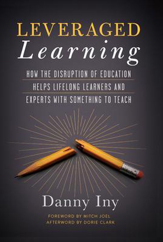 Leveraged Learning: How the Disruption of Education Helps Lifelong Lea – Ontheroadbooks