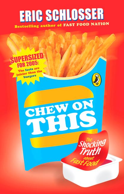Chew on this - Eric Schlosser & Charles Wilson – Ontheroadbooks