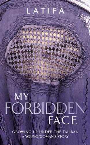 My Forbidden Face Growing Up Under the Taliban : a Young Woman's Story ...