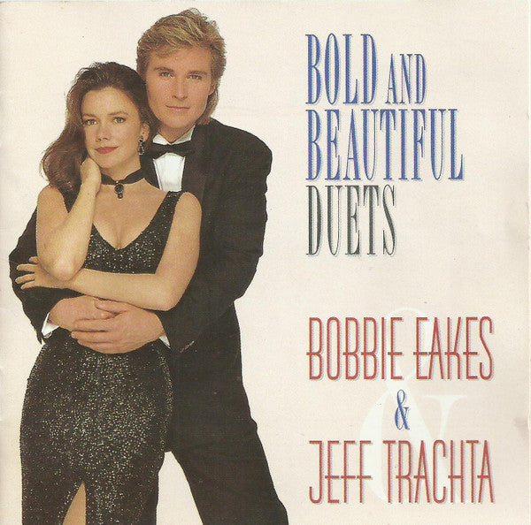 Bobbie Eakes & Jeff Trachta - Bold And Beautiful Duets – Ontheroadbooks