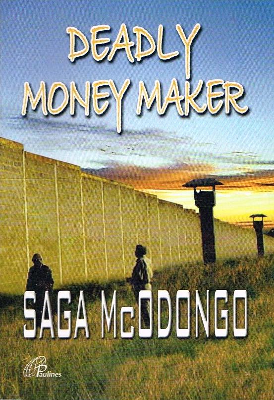Deadly Money Maker - Saga McOdongo – Ontheroadbooks