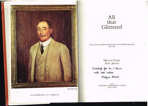 All that glittered selected corrospondence of Lionel Phillips 1890-192 ...