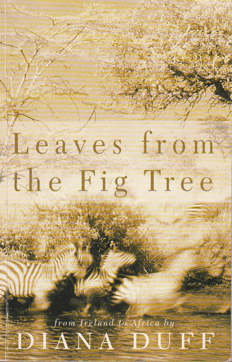Leaves From The Fig Tree - Diana Duff – Ontheroadbooks