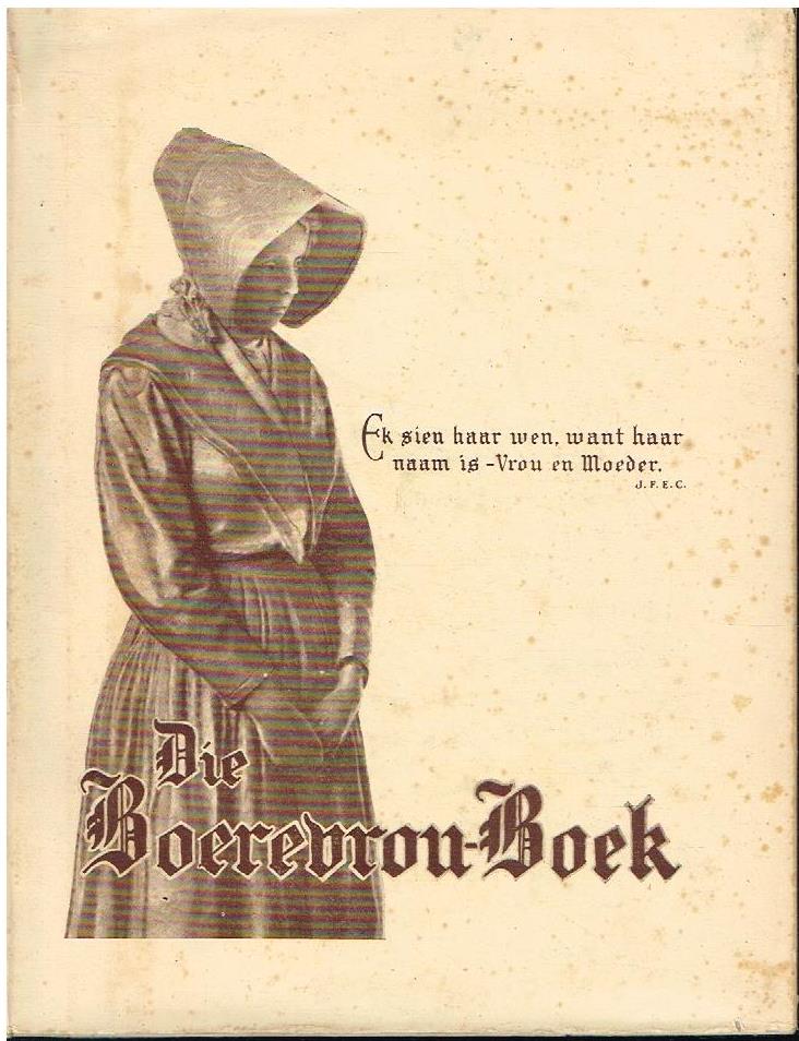 Die Boerevrou-boek saamgestel deur die eerste Afrikaanse Vroueblad red ...