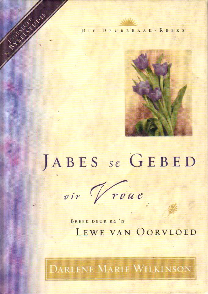 Jabes se Gebed vir Vroue - Darlene Marie Wilkinson – Ontheroadbooks