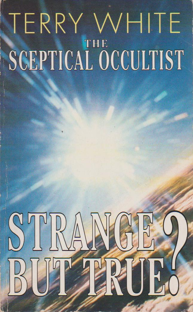 The Sceptical Occultist - Terry White – Ontheroadbooks