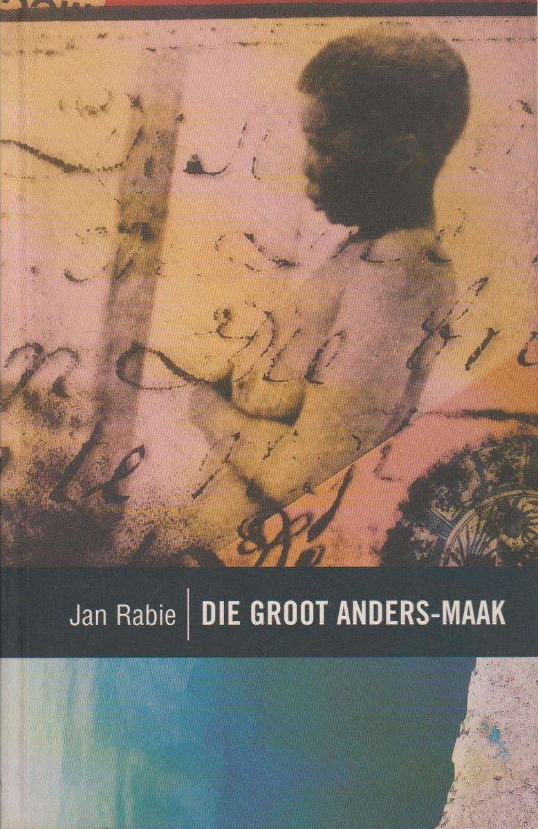 Die groot anders-maak - Jan Rabie – Ontheroadbooks