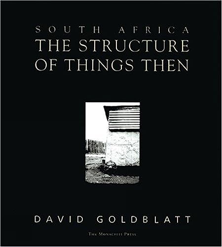 South Africa The Structure of Things Then David Goldblatt – Ontheroadbooks