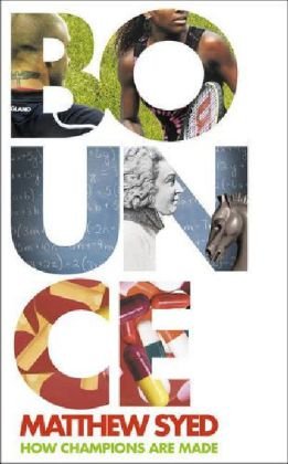 Bounce: How Champions are Made - Matthew Syed – Ontheroadbooks