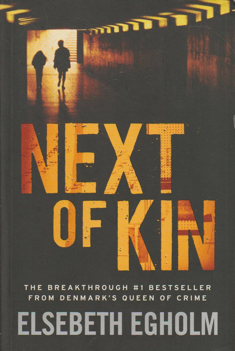 Next of Kin - Elsebeth Egholm – Ontheroadbooks