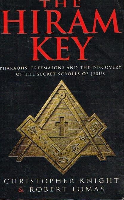 The Hiram Key: Pharaohs, Freemasons and the Discovery of the Secret Sc ...