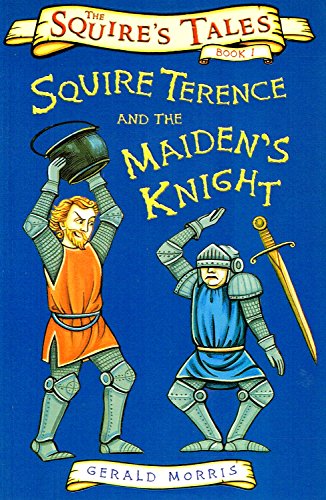 Squire Terence and the Maiden's Knight - Gerald Morris – Ontheroadbooks