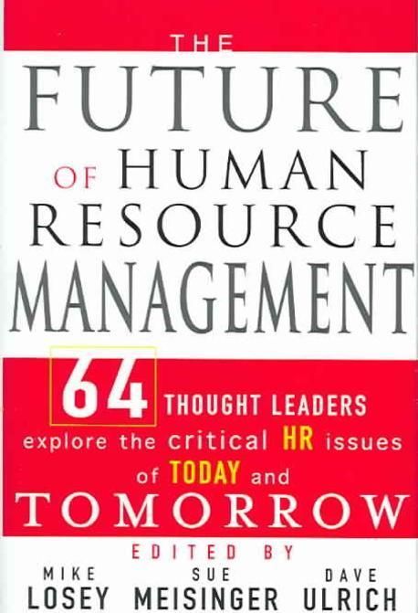 The Future Of Human Resource Management - Mike Losey, Sue Meisinger ...