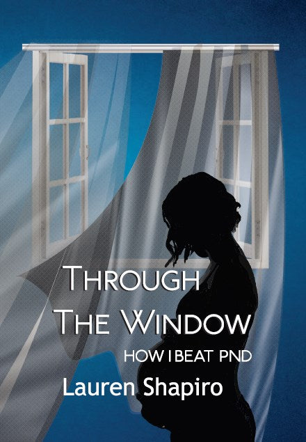 Through the Window: How I Beat PND Lauren Shapiro – Ontheroadbooks