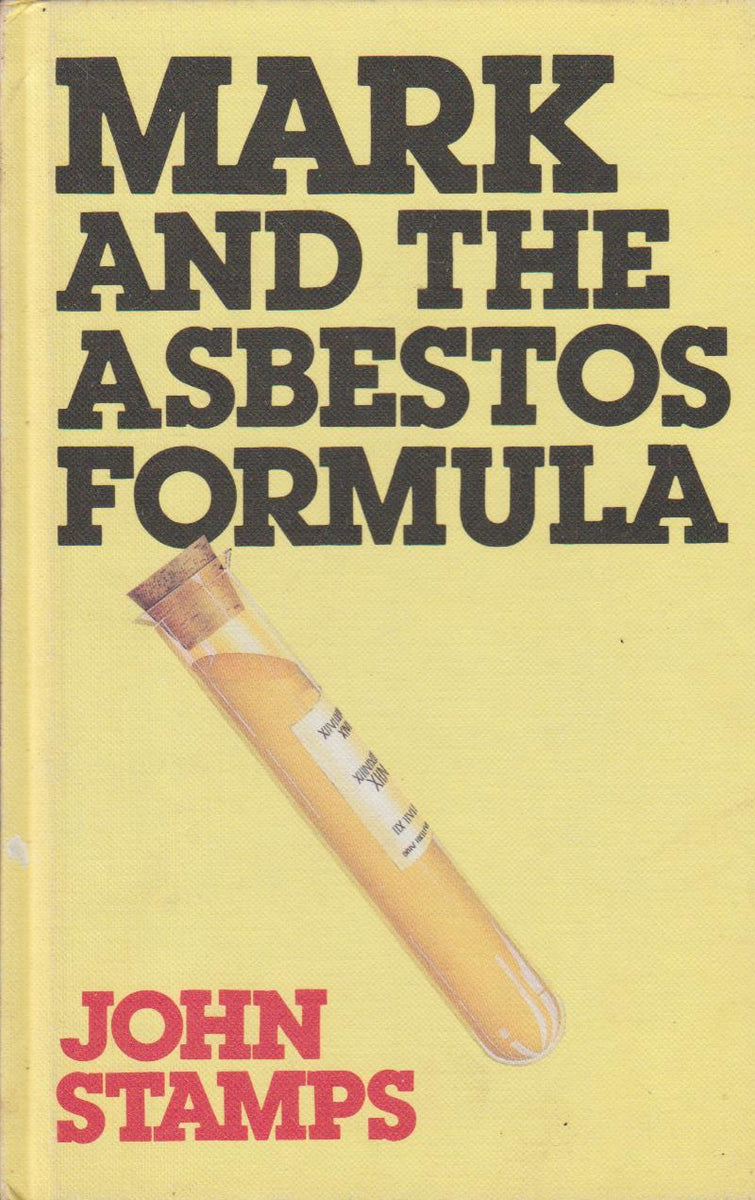 Mark And The Asbestos Formula - John Stamps – Ontheroadbooks