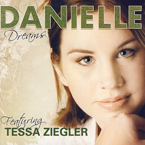 Danielle Featuring Tessa Ziegler - Dreams – Ontheroadbooks