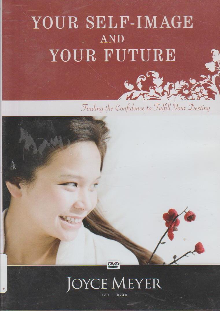Your Self-Image and Your Future Joyce Meyer – Ontheroadbooks