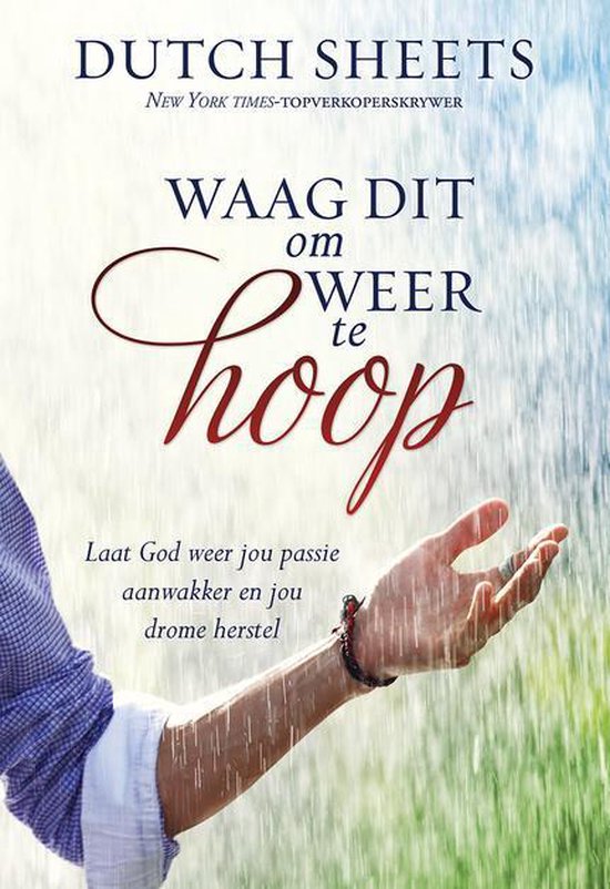 Waag Dit Om Weer Te Hoop - Dutch Sheets – Ontheroadbooks