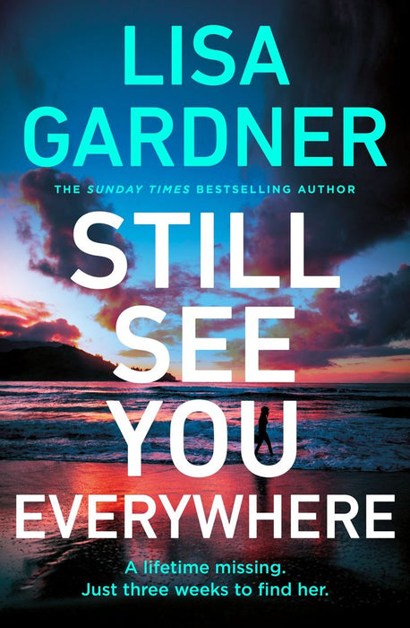 Still See You Everywhere - Lisa Gardner – Ontheroadbooks