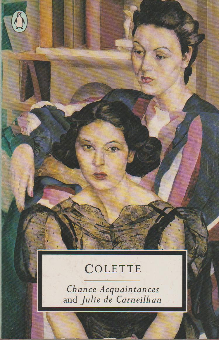 Chance Acquaintances and Julie de Carneilhan - Colette – Ontheroadbooks