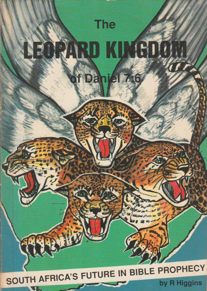 The Leopard Kingdom Of Daniel 7:6 - R. Higgins – Ontheroadbooks