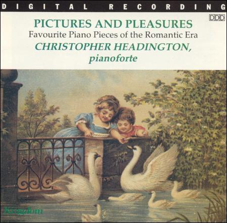 Christopher Headington - Pictures and Pleasures: Favourite Piano Piece ...