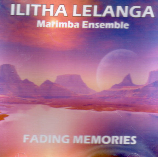 Ilitha Lelanga Marimba Ensemble - Fading Memories – Ontheroadbooks