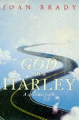 God on a Harley: A Spiritual Fable - Joan Brady – Ontheroadbooks