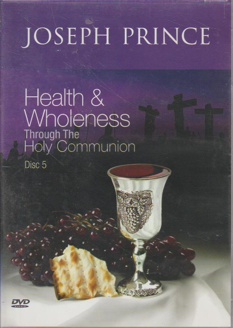 Health & Wholeness Through The Holy Communion (Disc 5) - Joseph Prince ...