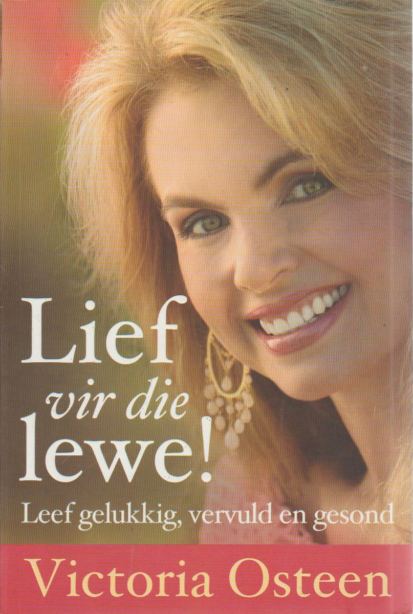 Lief Vir Die Lewe - Victoria Osteen – Ontheroadbooks