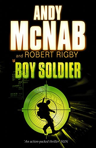 Boy Soldier - Andy McNab & Robert Rigby – Ontheroadbooks