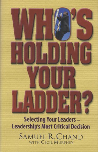 Who's Holding Your Ladder Samuel R. Chand – Ontheroadbooks