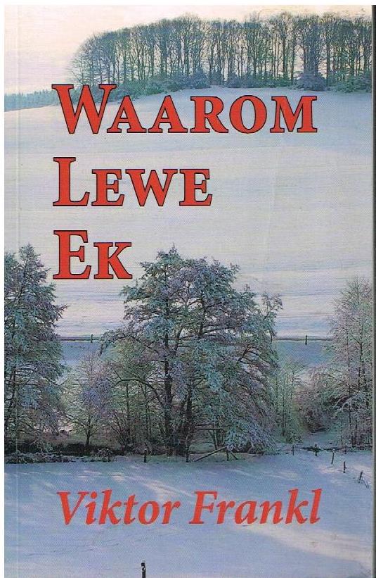 Waarom lewe ek ? Viktor Frankl – Ontheroadbooks