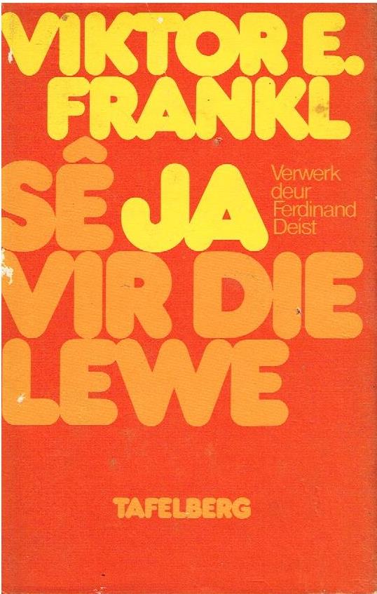 Se ja vir die lewe Viktor E. Frankl – Ontheroadbooks