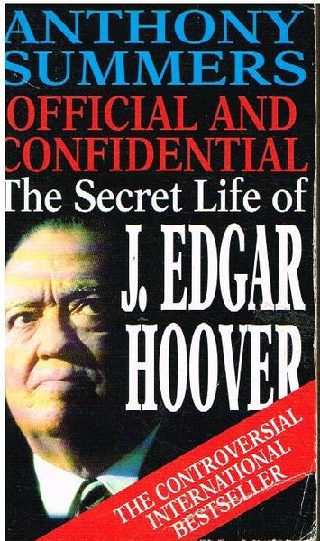 Official and confidential The secret life of J Edgar Hoover Anthony Su – Ontheroadbooks