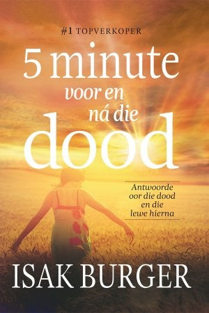 5 minute voor en na die dood antwoorde oor die dood en die lewe daarna ...