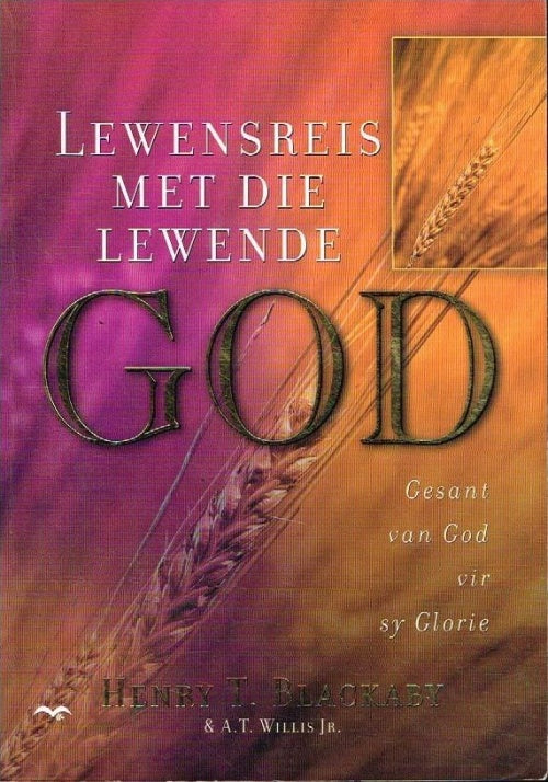 Lewensreis met die lewende God - Henry T Blackaby – Ontheroadbooks