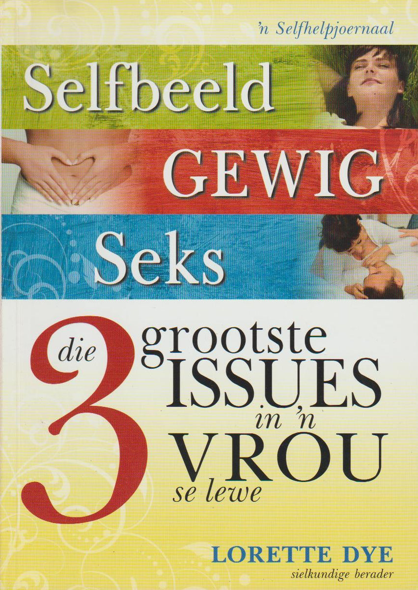 Selfbeeld, Gewig, Seks: Die 3 Grootste Issues in 'n Vrou se lewe Loret ...