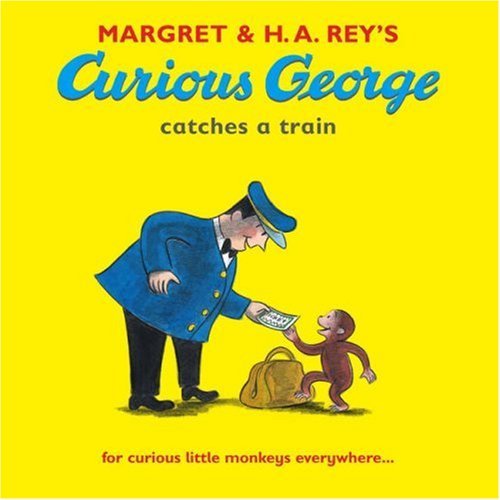Curious George Takes a Train Margret Rey Hans Augusto Rey – Ontheroadbooks