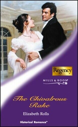 The Chivalrous Rake Elizabeth Rolls – Ontheroadbooks