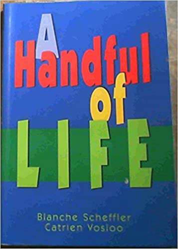 A Handful of Life An Anthology of Short Stories Blanche Scheffler Catr ...