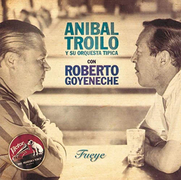 Anibal Troilo Y Su Orquesta Tipica con Roberto Goyeneche - Fueye ...