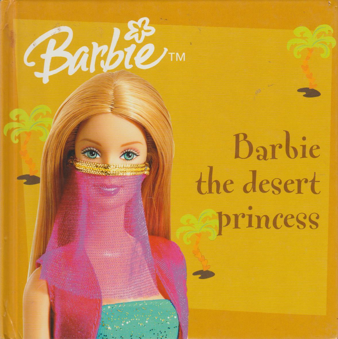 Barbie The Desert Princess - Barbie – Ontheroadbooks