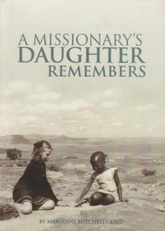 A Missionary's Daughter Remembers Maryanne Mitchell-Kast – Ontheroadbooks