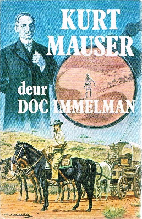 Kurt Mauser deur Doc Immelman (1st edition 1975) – Ontheroadbooks
