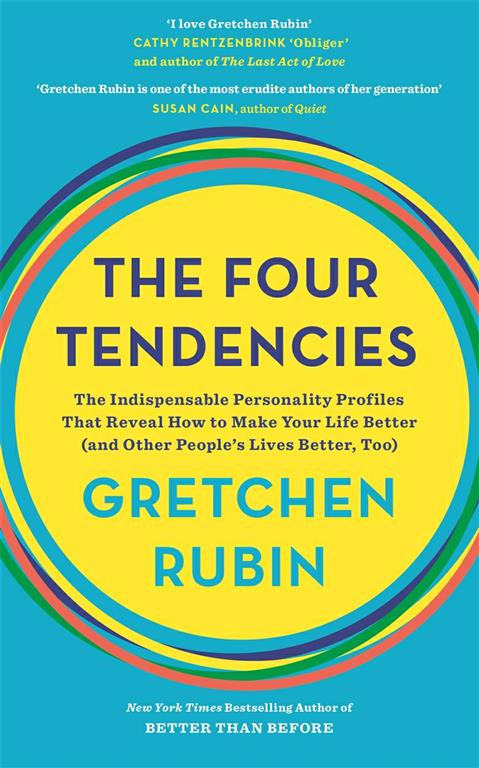 The Four Tendencies: The Indispensable Personality Profiles That Revea ...