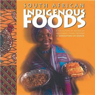 South African Indigenous foods – Ontheroadbooks