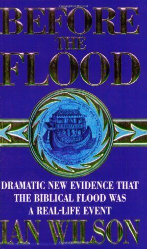 Before the Flood Understanding the Biblical Flood Story as Recalling a ...