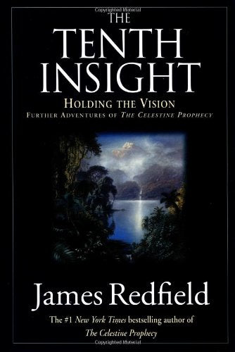 Tenth Insight: Holding the Vision James Redfield – Ontheroadbooks